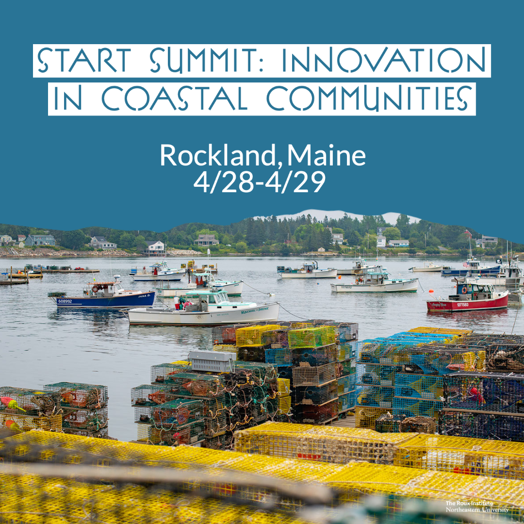 The Roux Institute Start Summit: Innovation in Coastal Communities ...